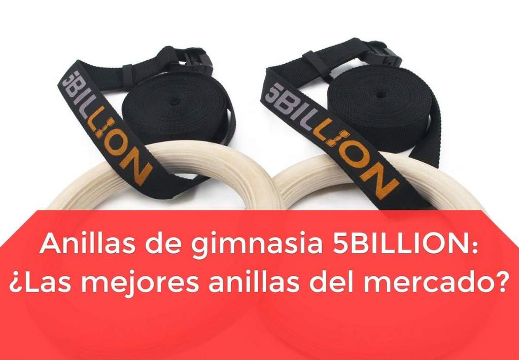 Anillas de gimnasia 5BILLION:¿Las mejores anillas del mercado?